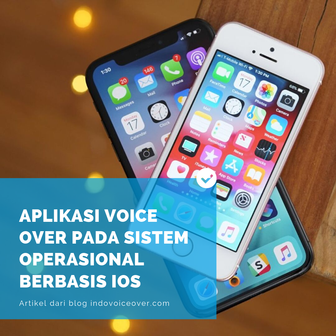 Aplikasi Voice Over pada Sistem Operasional Berbasis iOS | Indovoiceover