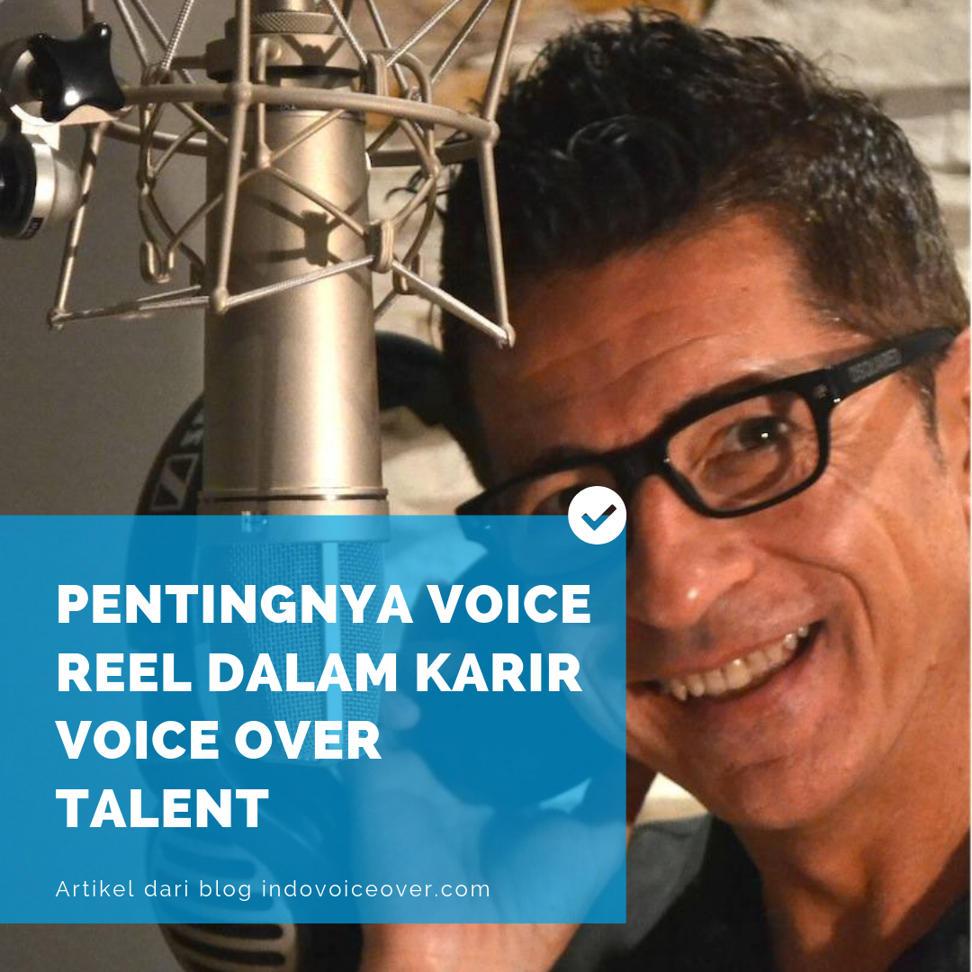 Alasan Pentingnya Voice Reel Bagi Pengisi Suara | Indovoiceover